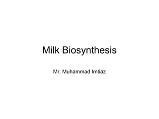Milk Biosynthesis.pptx