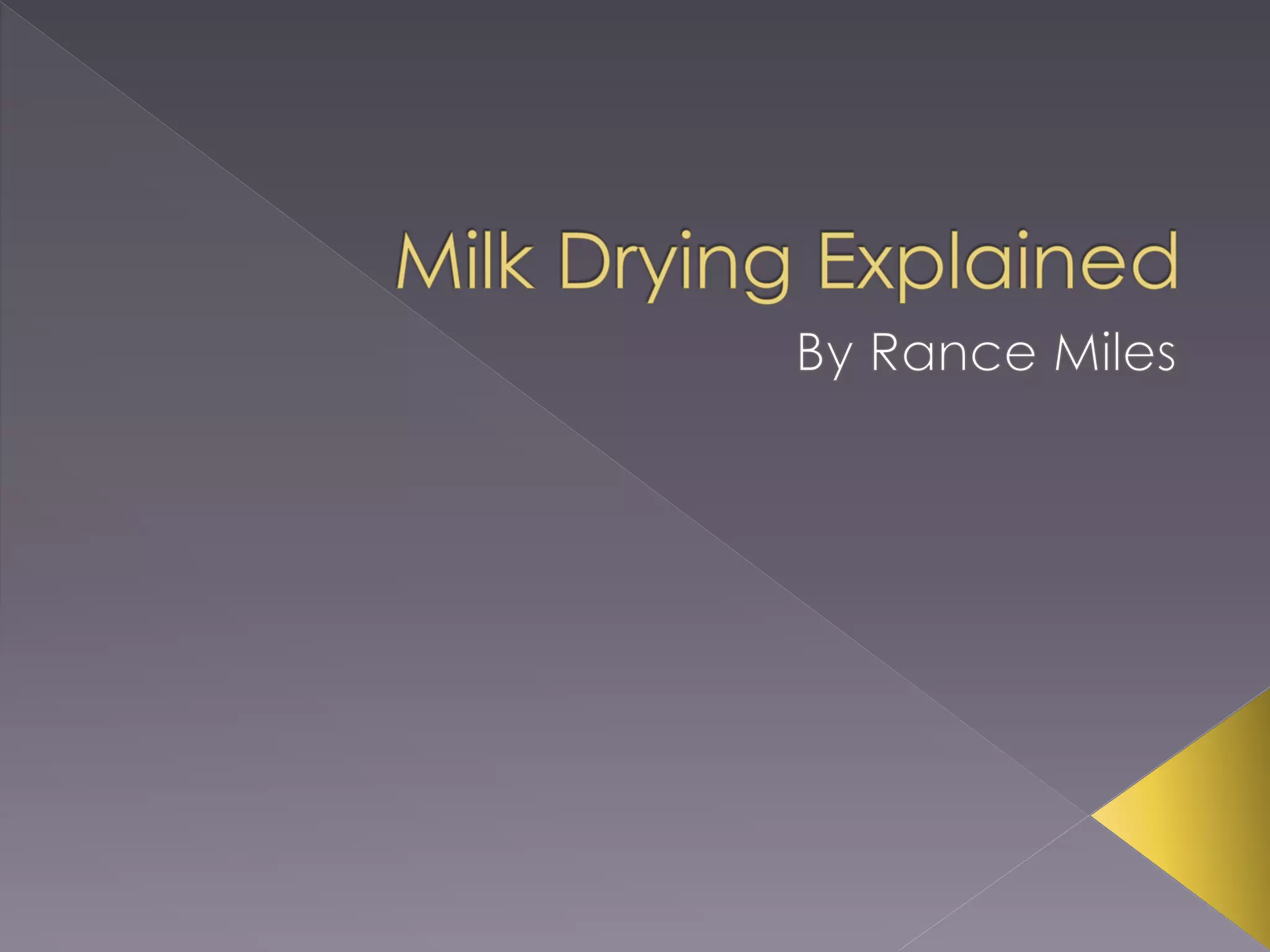 Milk Drying Explained | PPTX