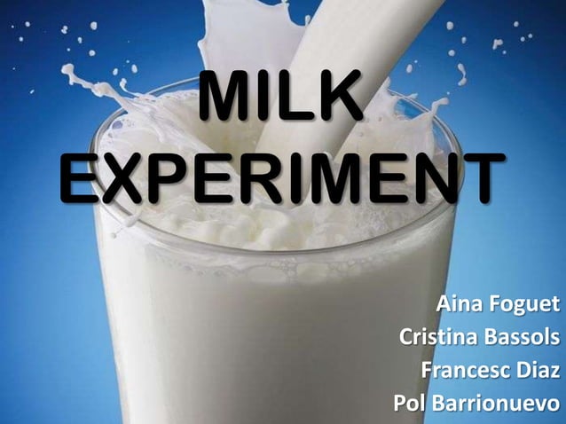 Milk experiment | PPT