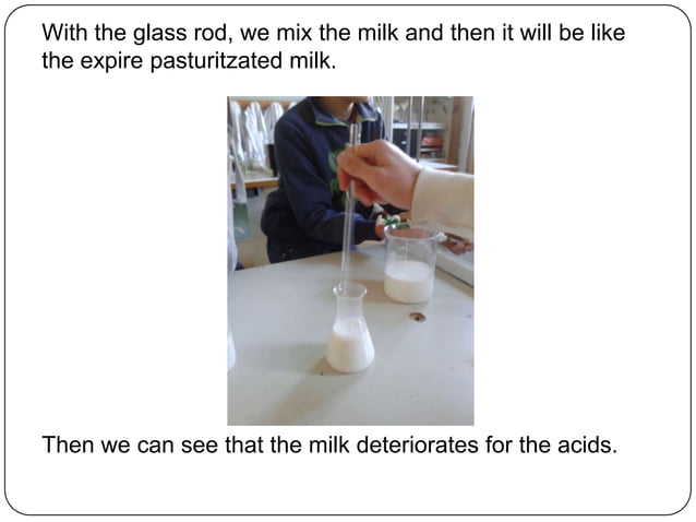 Milk experiment | PPTX | Food & Drink