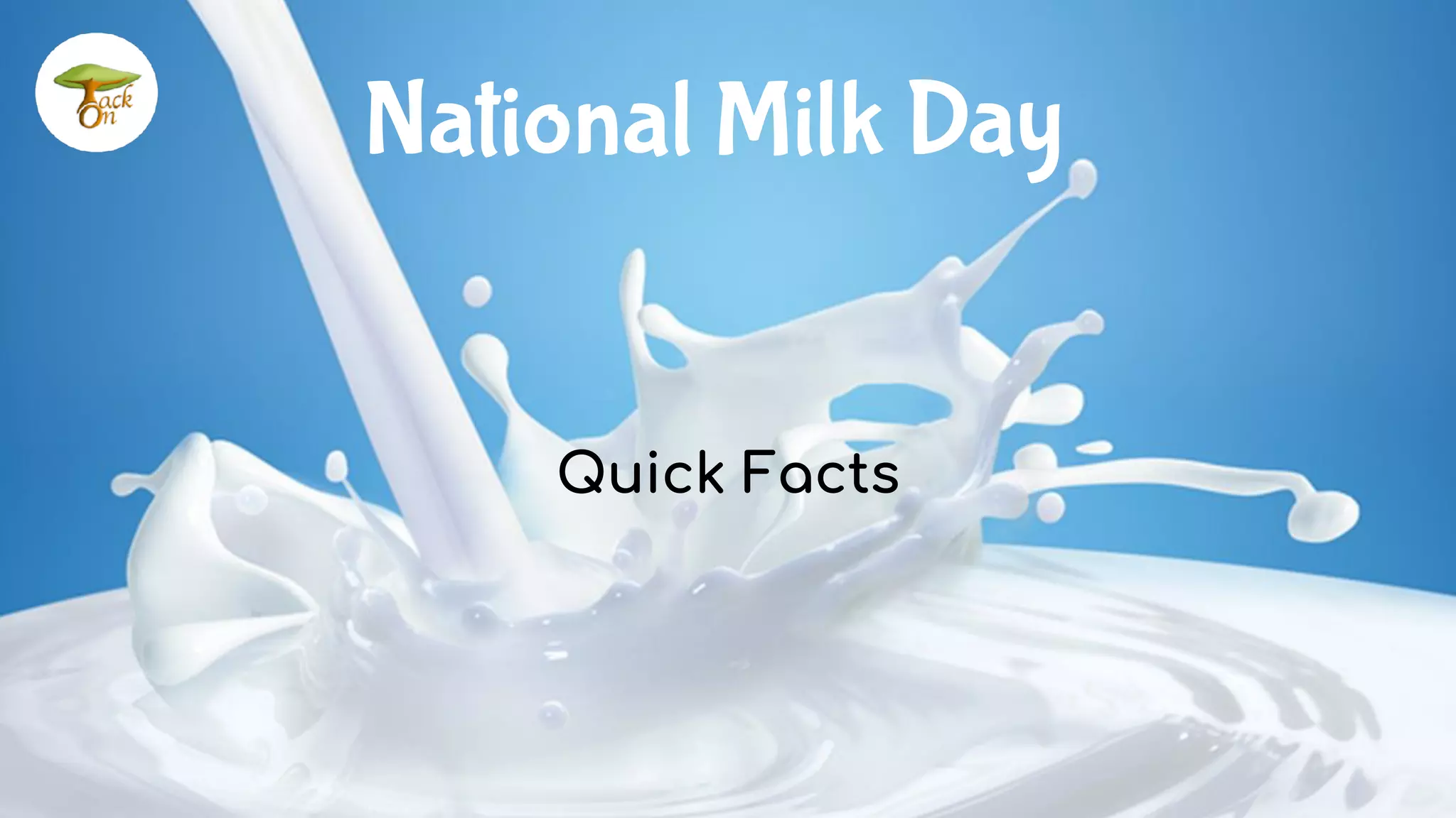 National Milk Day | Quick Facts | TackOn | PDF