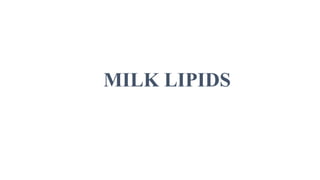 MILK LIPIDS 2.pptx