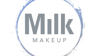 Milk Makeup Presentation | PPT