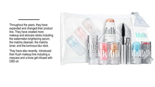 Milk Makeup Presentation | PPT