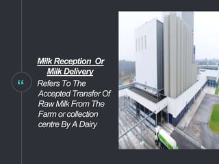 Milk reception /raw milk reception dock | PPTX