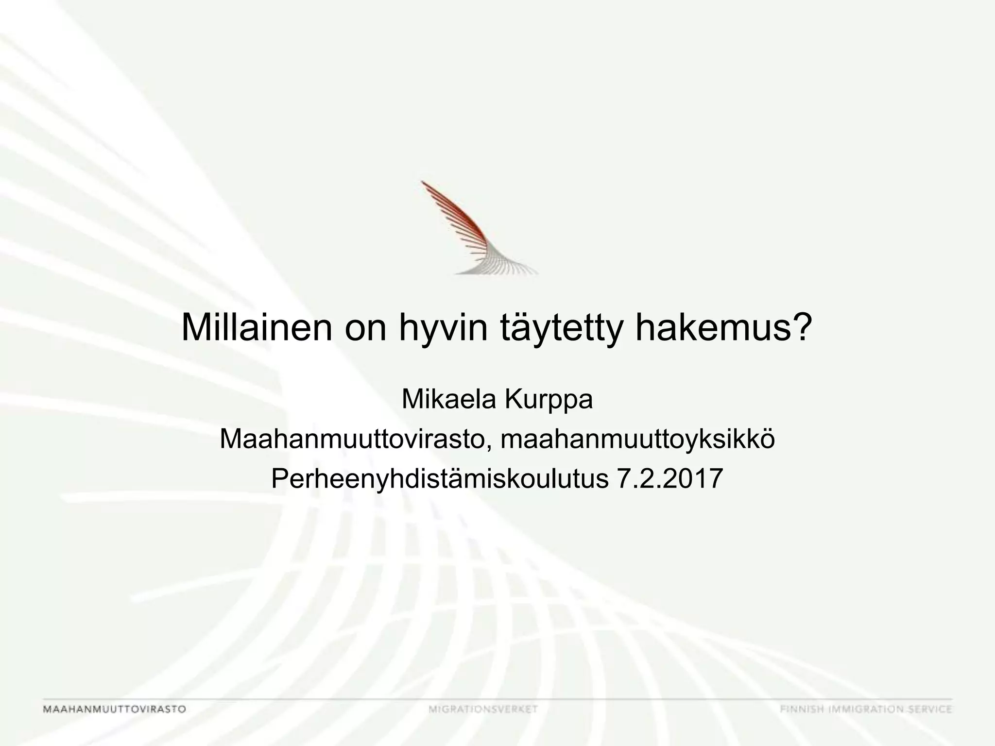 Millainen on hyvin täytetty hakemus 7.2.2017