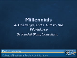 Randall Blum on the Millennial Workforce | PDF