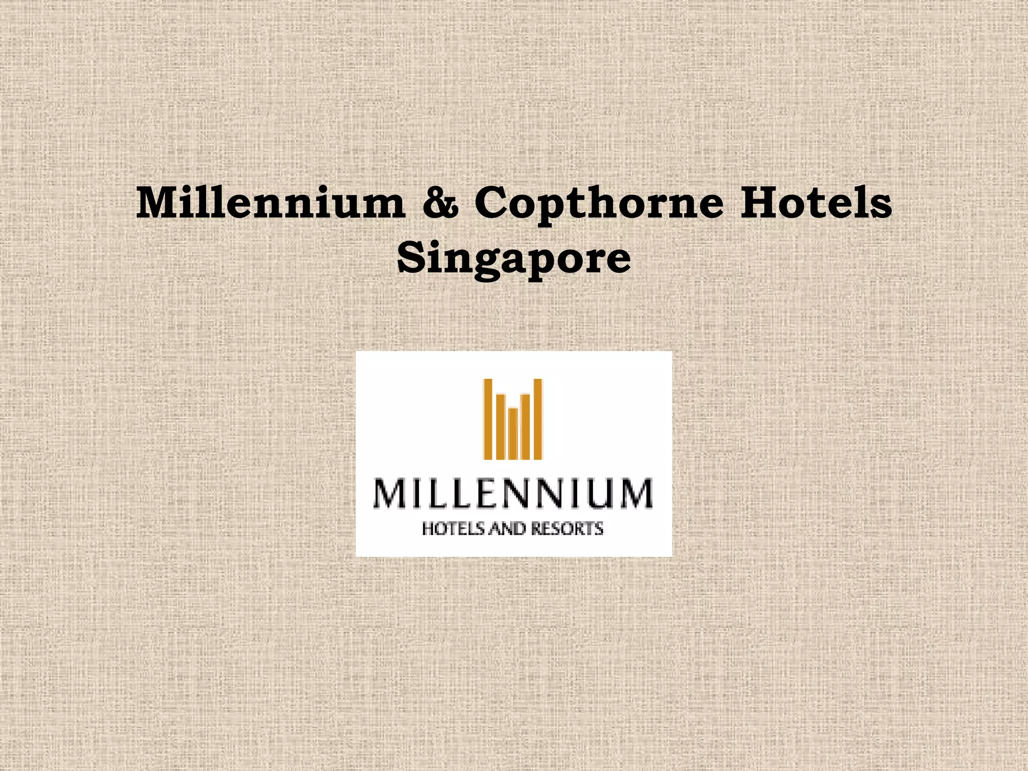 Millennium & copthorne hotels singapore | PPT