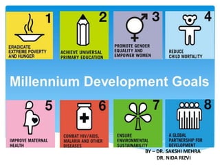 Millennium developmental goals for 2020 by Dr. Sakshi Mehra and Dr ...