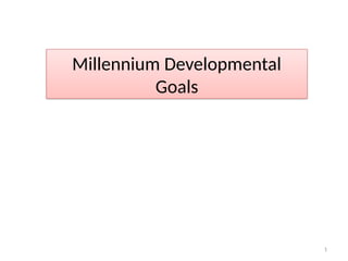 millennium development goals and its pptx | PPTX