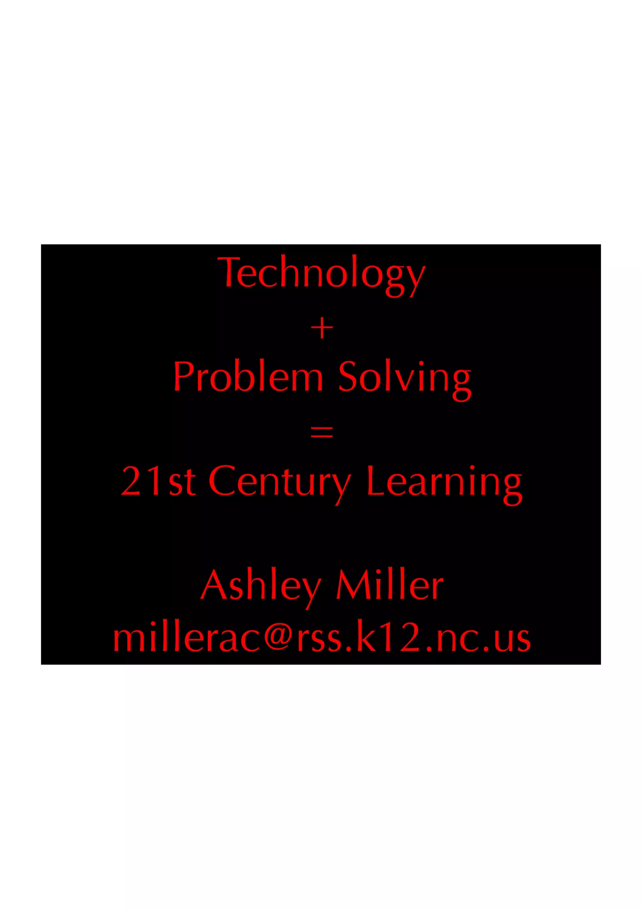 Technology + Problem Solving = 21st Century Learning | PDF