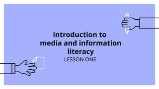 MIL_LESSON1-1.pptx for education purpose | PPTX