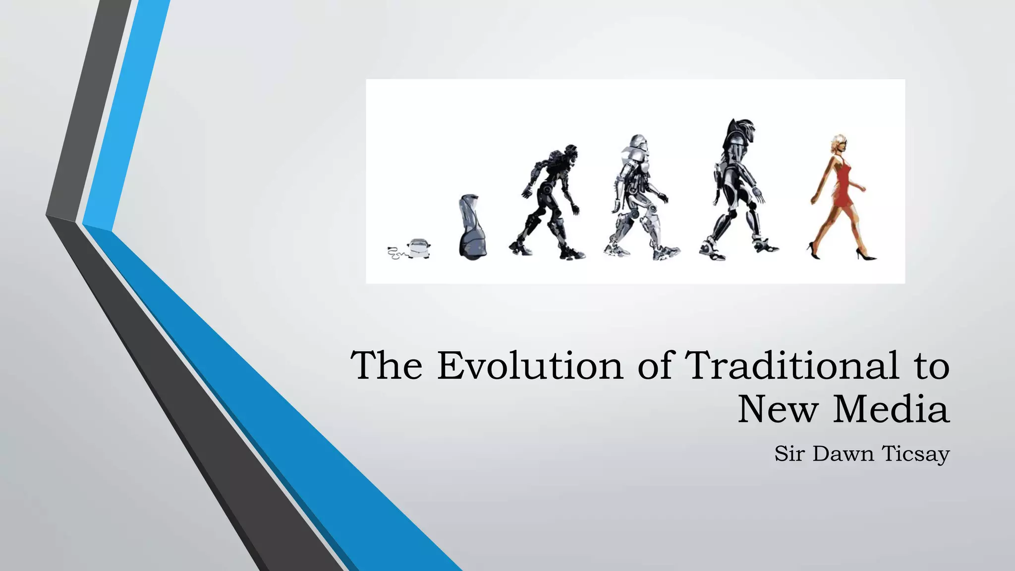 The Evolution of Traditional to New Media | PPTX