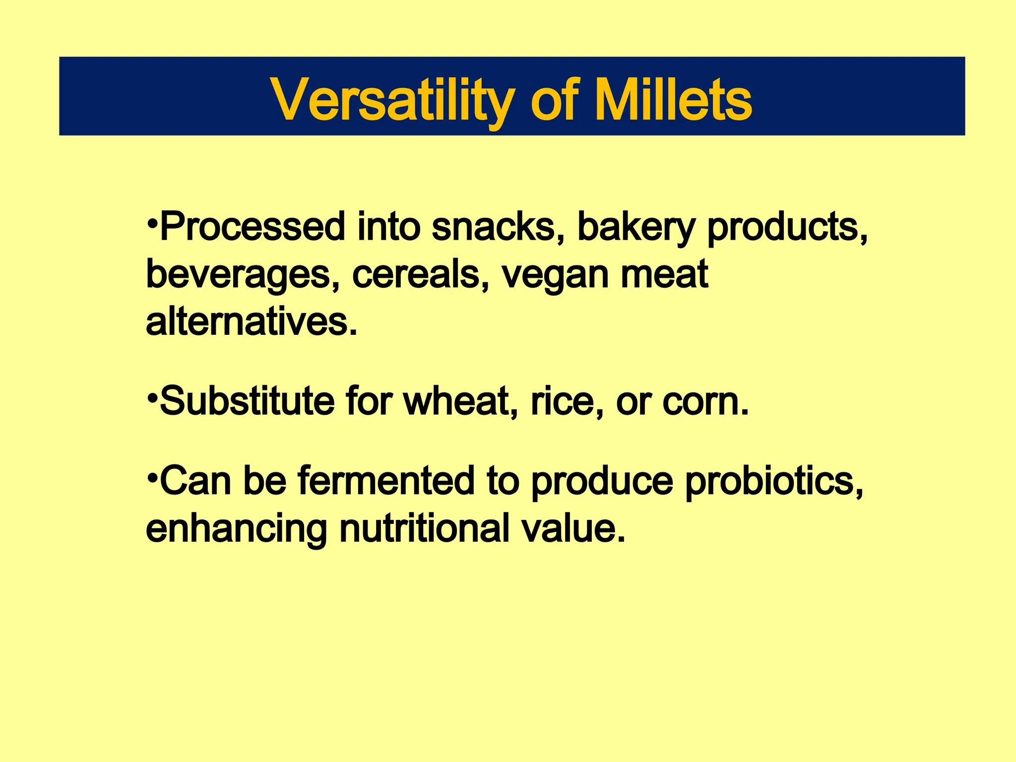 Unlocking the Potential of Millets-New Age Products and Applications | PPT