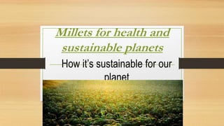millets.pptx3426hb 4w5 ywhw354hgwb45 w43 | PPTX