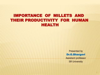 Role of millets in Agriculture and Research | PPTX