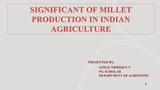 Significances of Millets production in india | PPTX