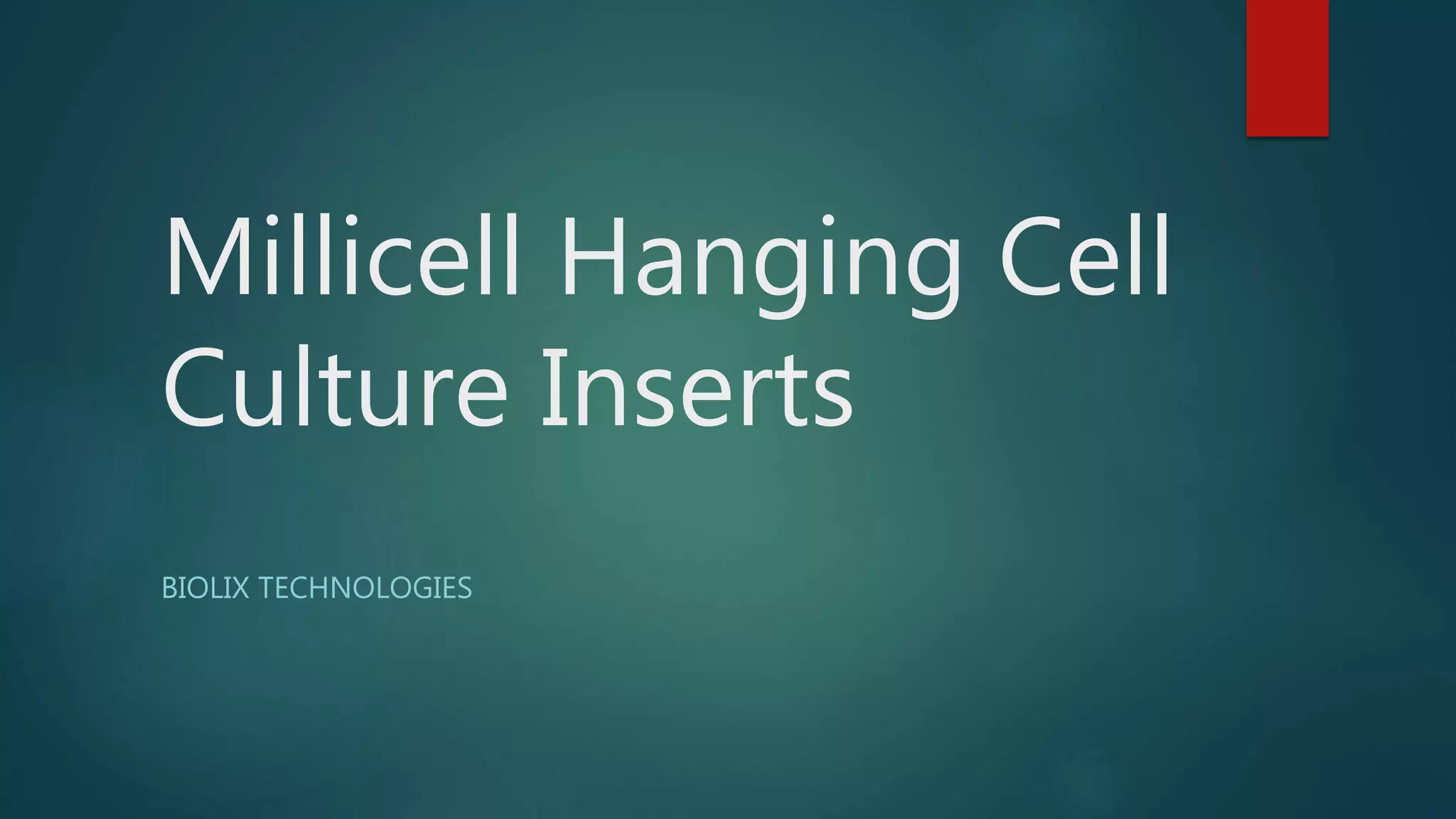Millicell hanging cell culture inserts | PPTX