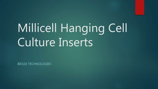 Millicell hanging cell culture inserts | PPTX