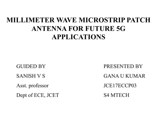 Millimeter wave circular microstrip Patch antenna for 5 g applications | PPTX