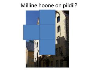 Milline hoone on pildil | PPTX