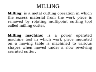Milling Machine and its Operations for Machine shop Practice | PPT
