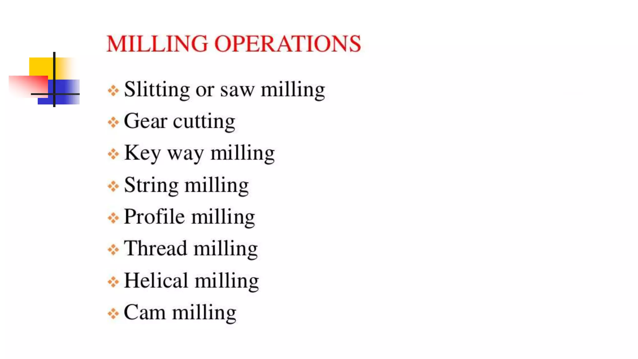 MILLING MACHINES & MILLING PROCESSES.ppt