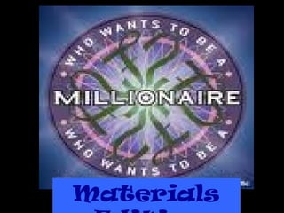 Millionaire materials 1 eso | PPT