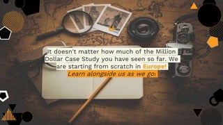 The Million Dollar Case Study: Europe – Session #1, Finding Product ...