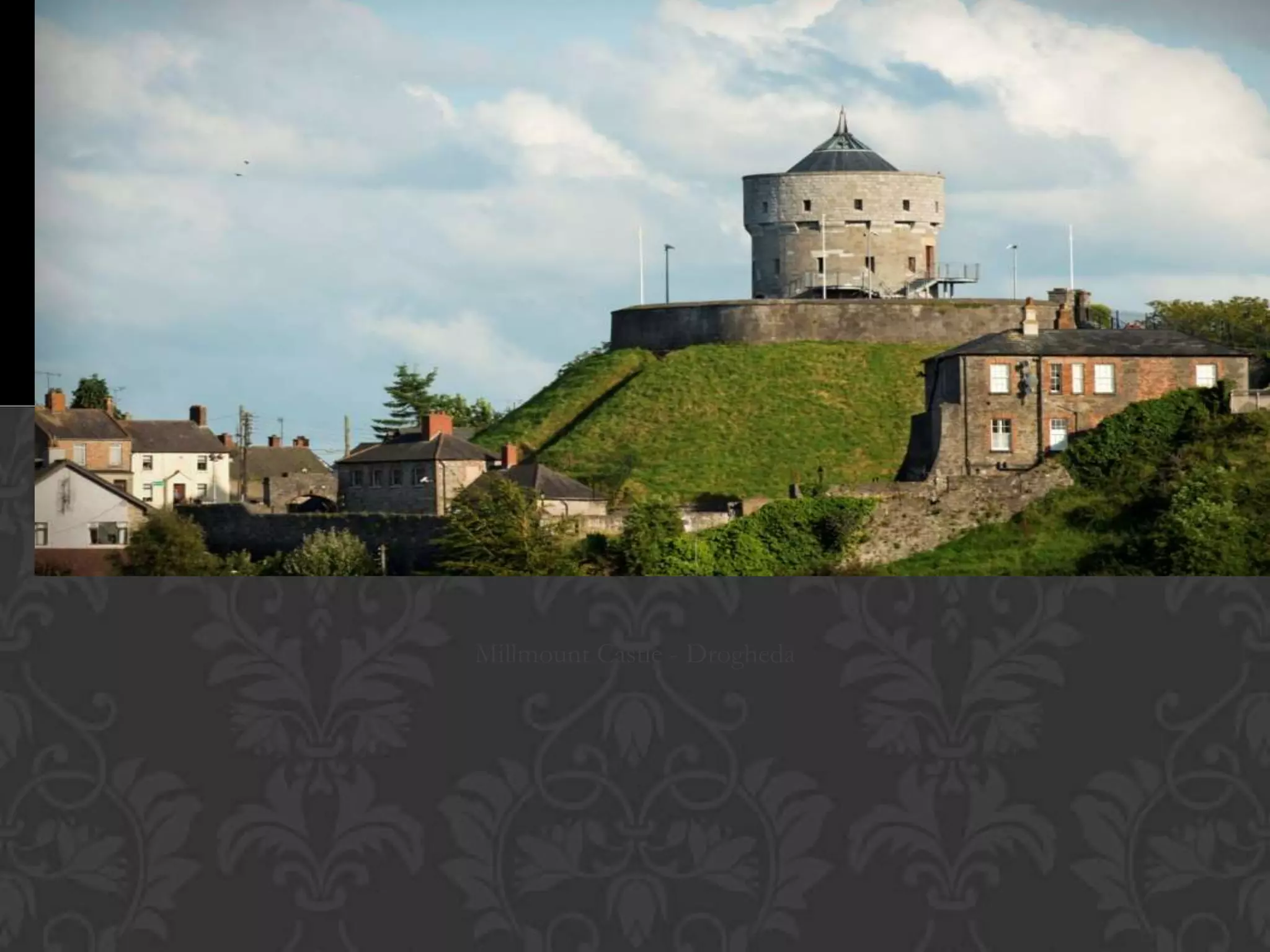 Millmount castle pp 1 | PPTX | War and Conflicts