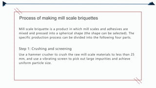 How to Turn Waste Mill Scale into Valuable Briquettes? | PPTX