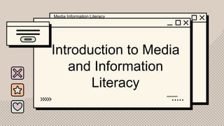 Introduction to Media and Information Literacy | PPTX