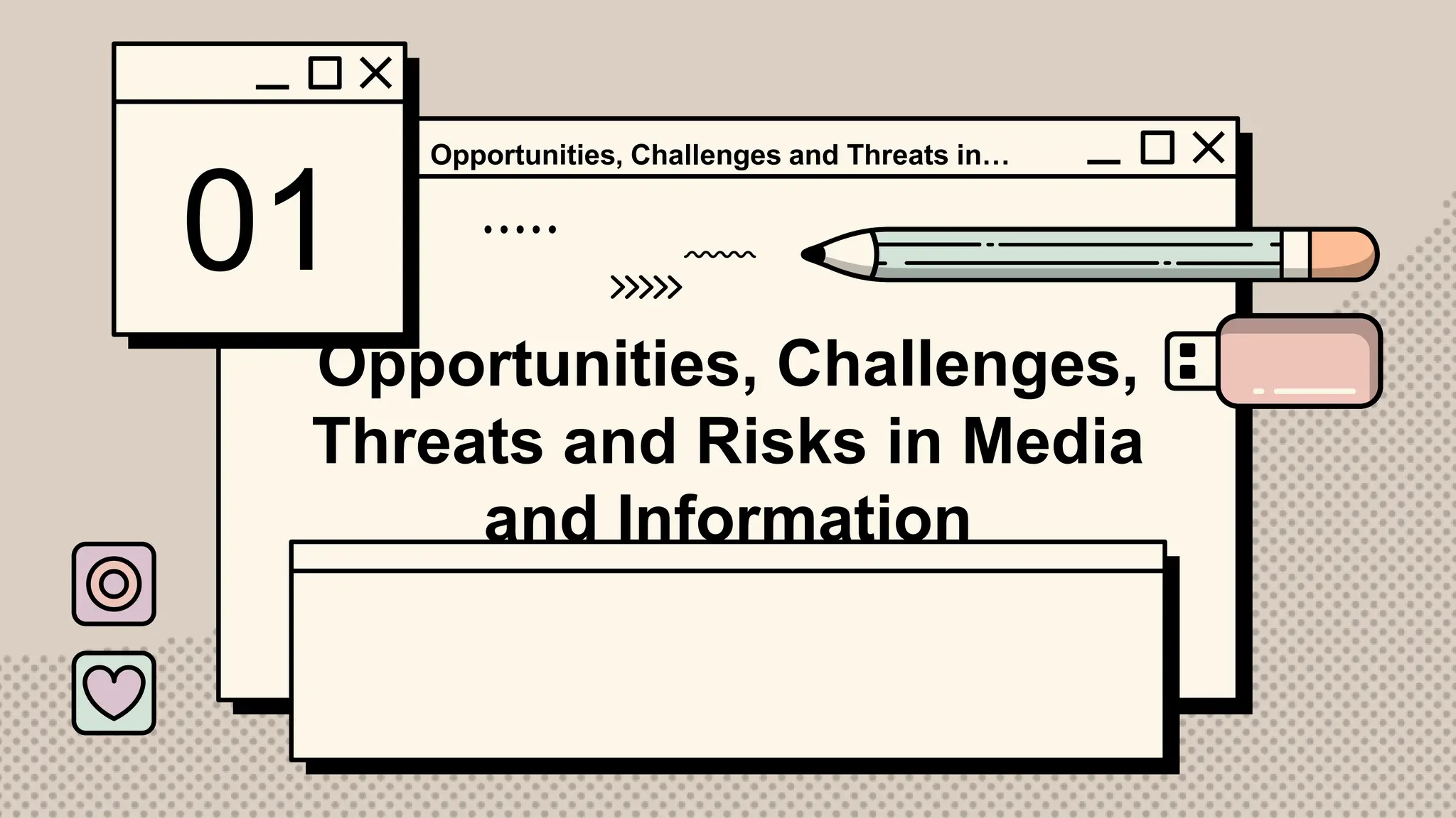 Opportunities, Challenges, and Threats in Media and Information | PPTX