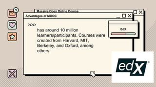 Types and Advantages of Massive Open Online Course | PPTX