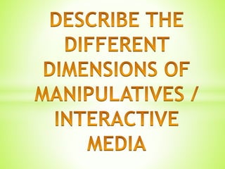 Manipulatives/Interactive Media Information | PPTX