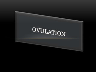 Ovulation | PPTX