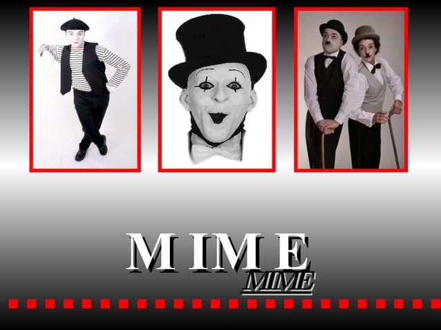 Mime presentation | PPT