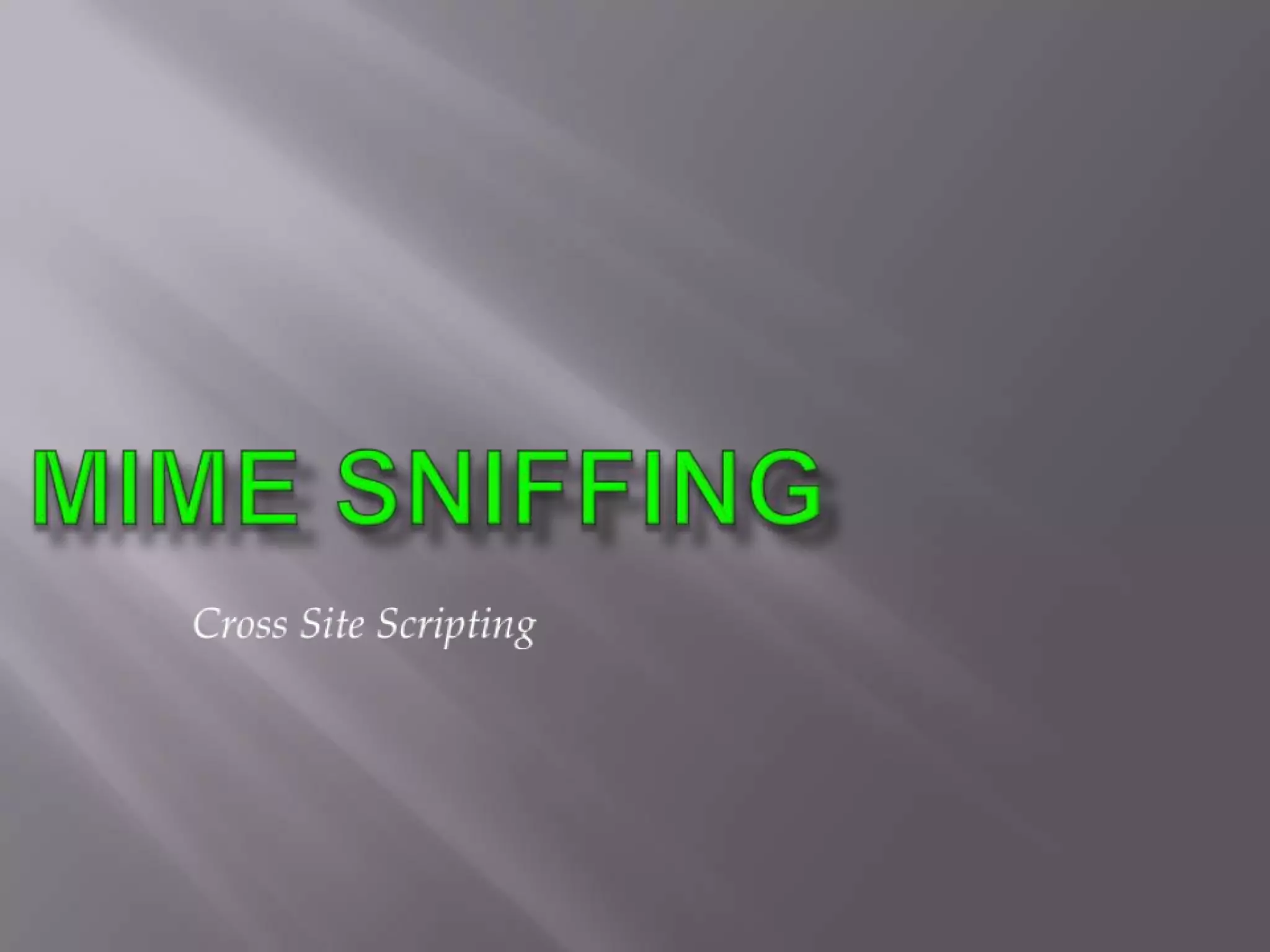 Mime sniffing | PPT