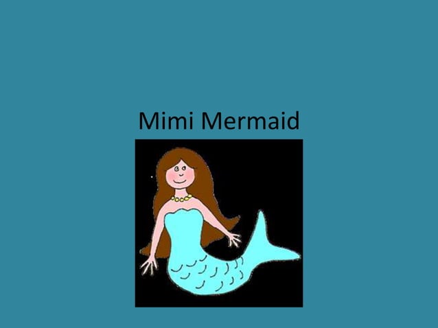 Mimi mermaid | PPT