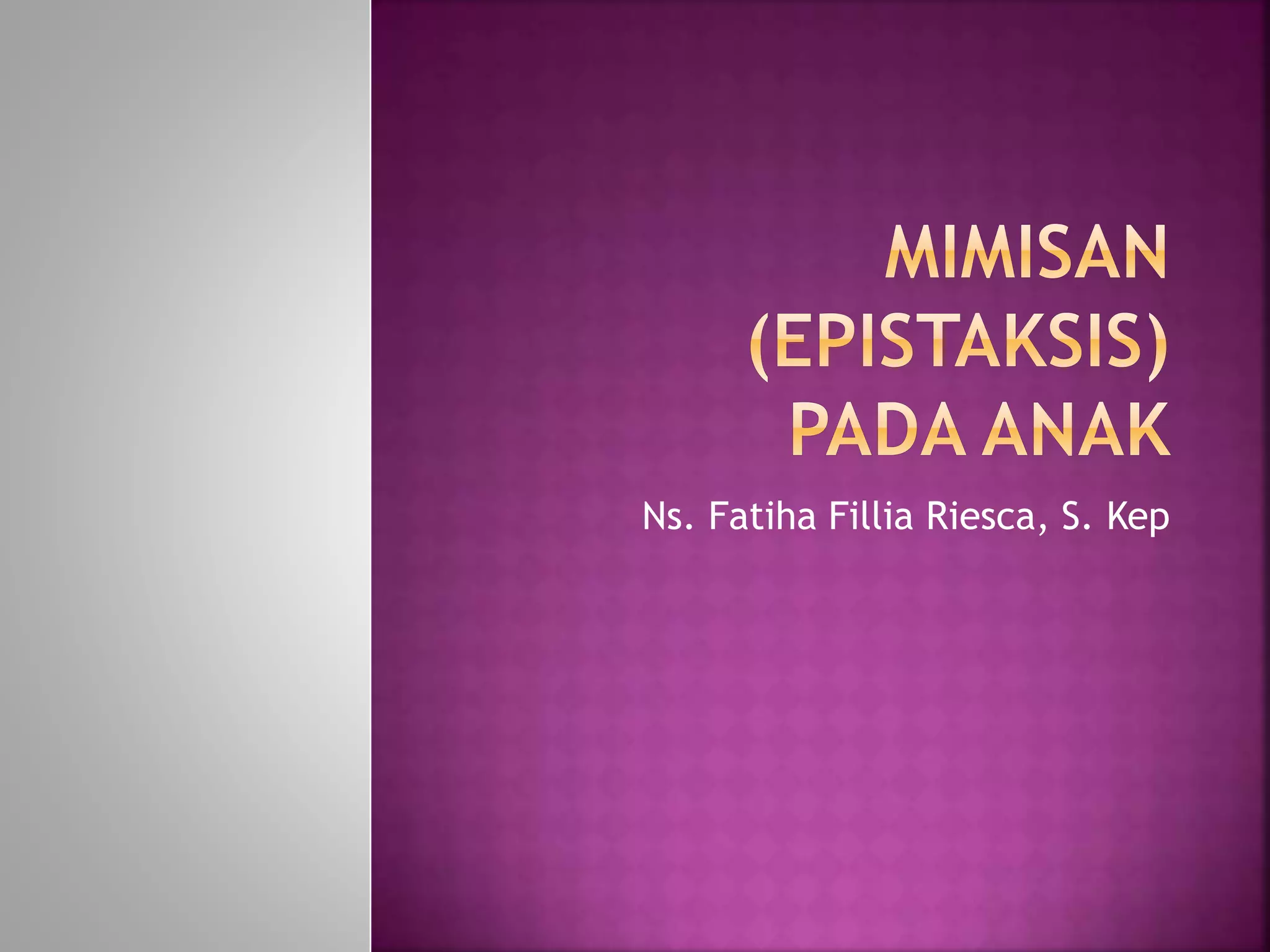 Mimisan (epistaksis) | PPTX