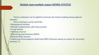Isolation of MIMO Antenna with Electromagnetic Band Gap Structure | PPT