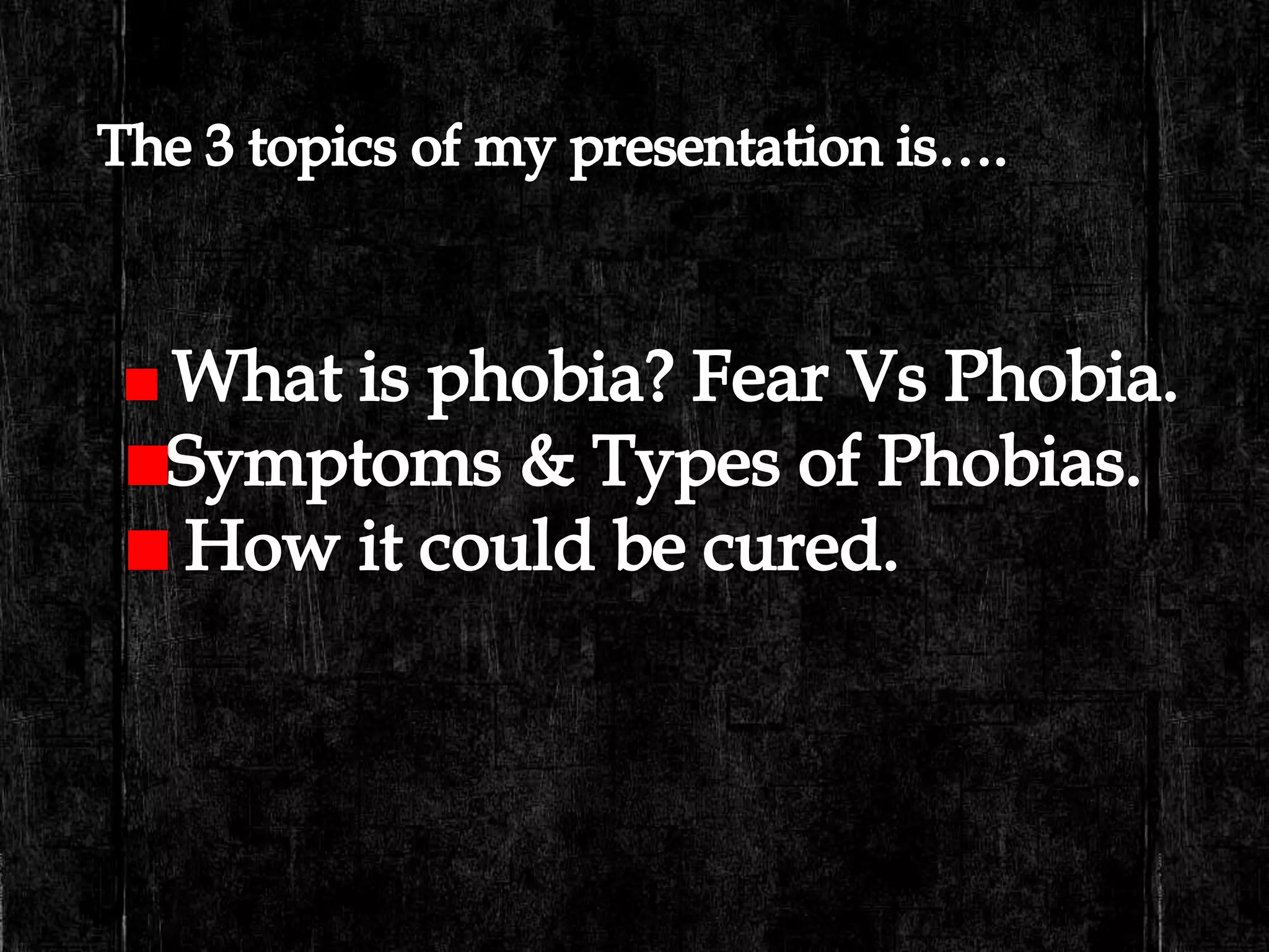 Phobia and types of Phobia | PPTX