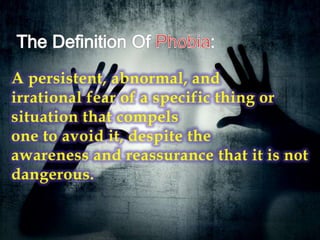 Phobia and types of Phobia | PPTX