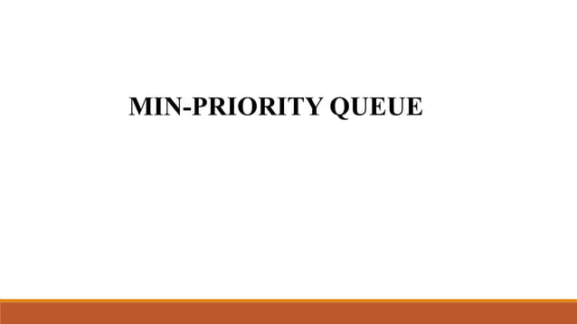 Min priority queue | PPT