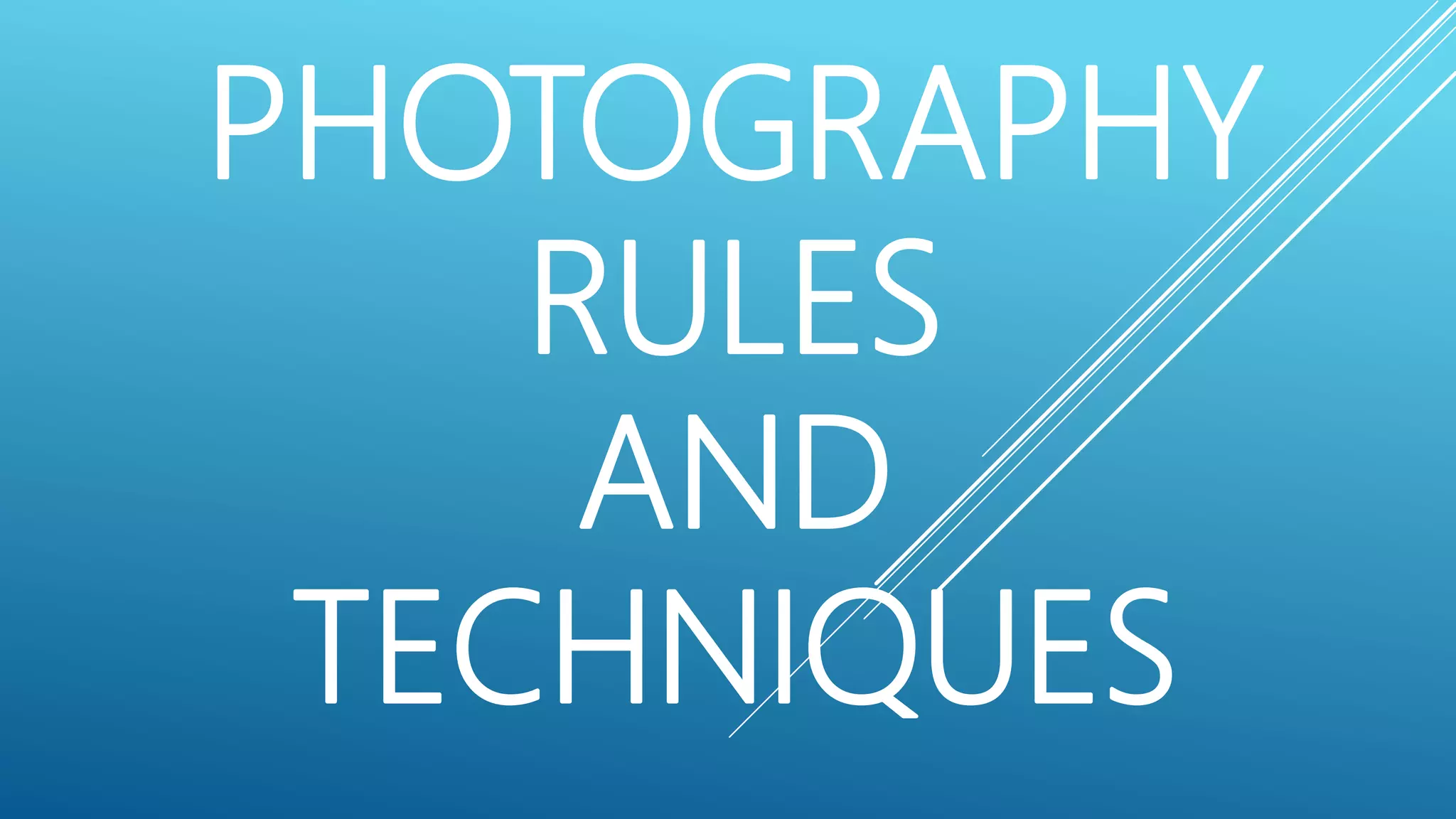 Photography Rules and techniques | PPTX