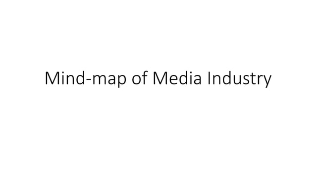 Mind map of media industry | PPT