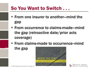 Mind the Gap with Between Occurrence and Claims-Made Policies | PDF