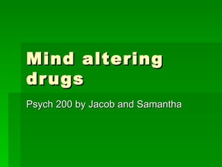 Mind altering drugs | PPT