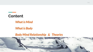 Psychology of Human Mind Body Relationship By Sabareesh | PPT