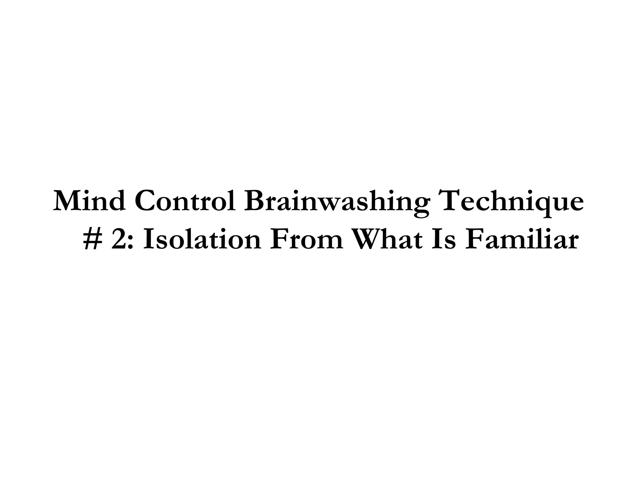 Mind Control Brainwashing Techniques: How To Protect Yourself | PPT